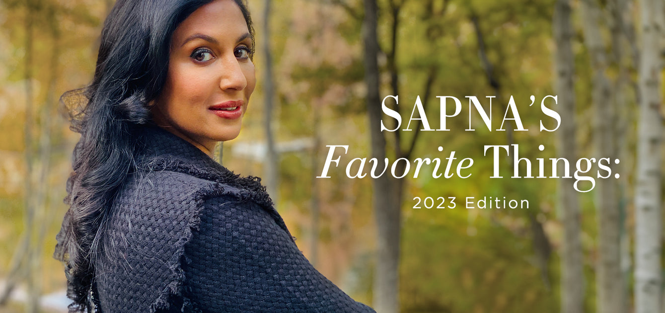 Sapna’s Favorite Things: 2023 Edition – Journelle